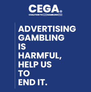 CEGA – Coalition To End Gambling Ads